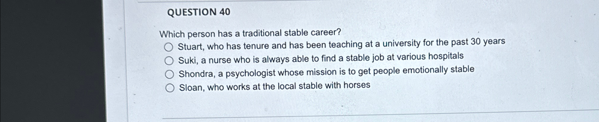 Solved QUESTION 40Which person has a traditional stable | Chegg.com