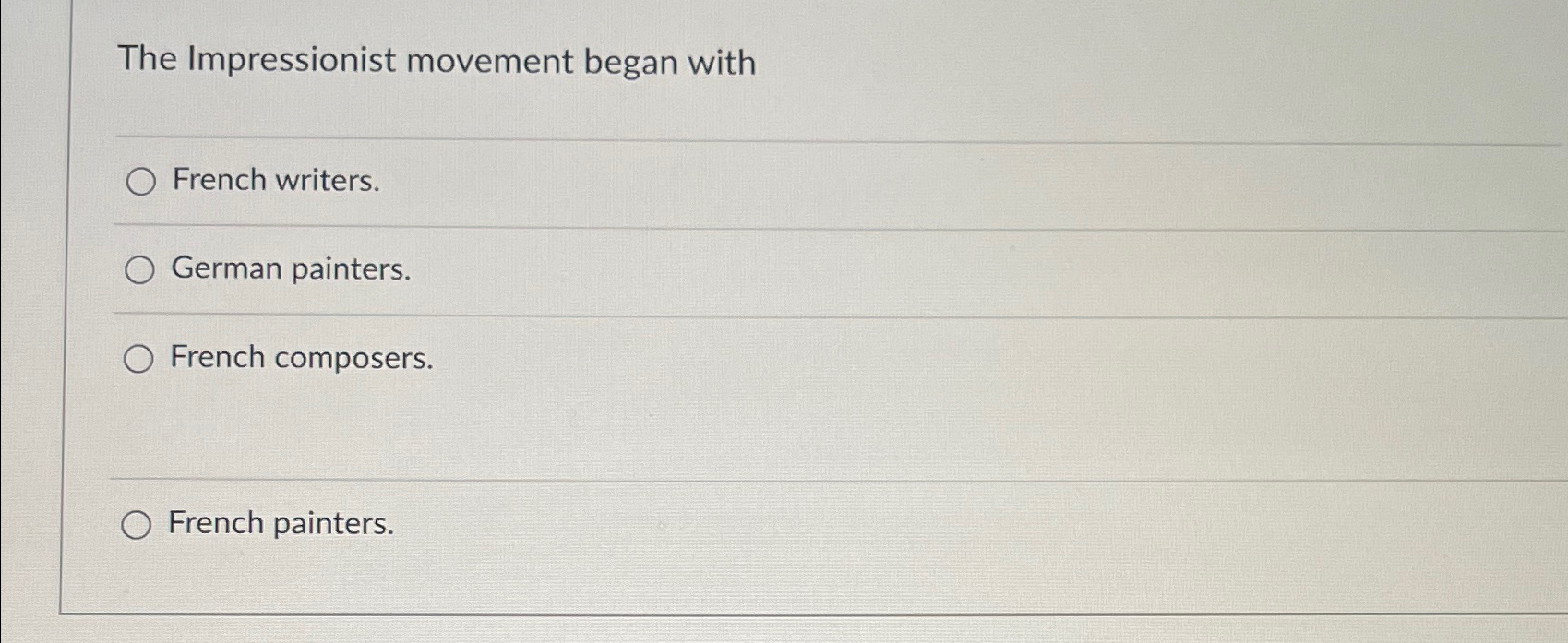 Solved The Impressionist movement began withFrench | Chegg.com