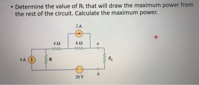 Solved • Determine the value of RL that will draw the | Chegg.com