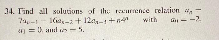 Solved 34. Find all solutions of the recurrence relation an= | Chegg.com