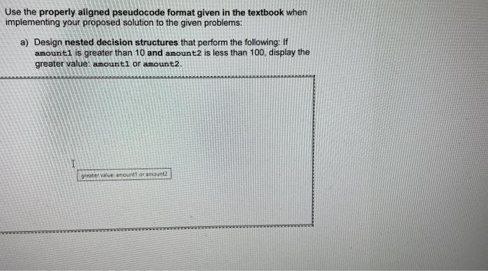 Solved Use The Properly Aligned Pseudocode Format Given In 