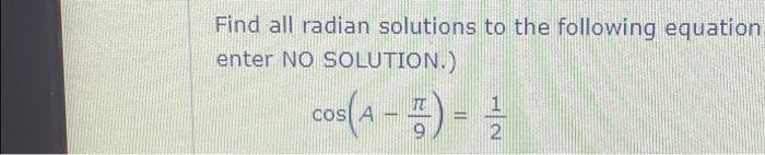 Solved Find all radian solutions to the following equation | Chegg.com