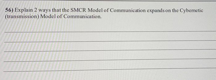 Solved 56) Explain 2 ways that the SMCR Model of | Chegg.com