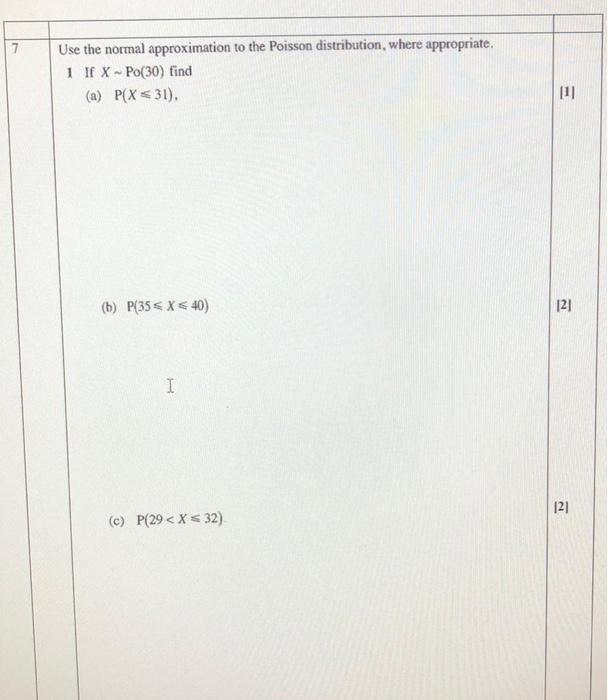 Solved 7 Use the normal approximation to the Poisson | Chegg.com