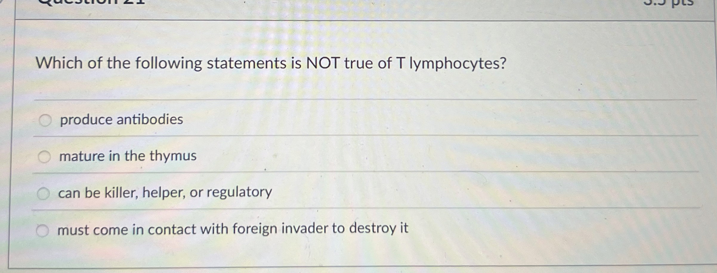 Solved Which of the following statements is NOT true of T | Chegg.com