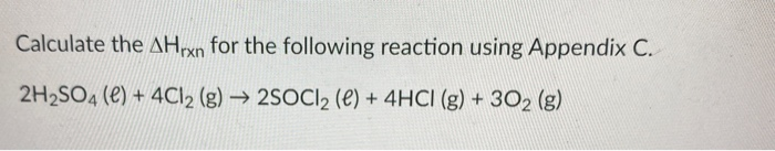 Solved Calculate The Ahrxn For The Following Reaction Using