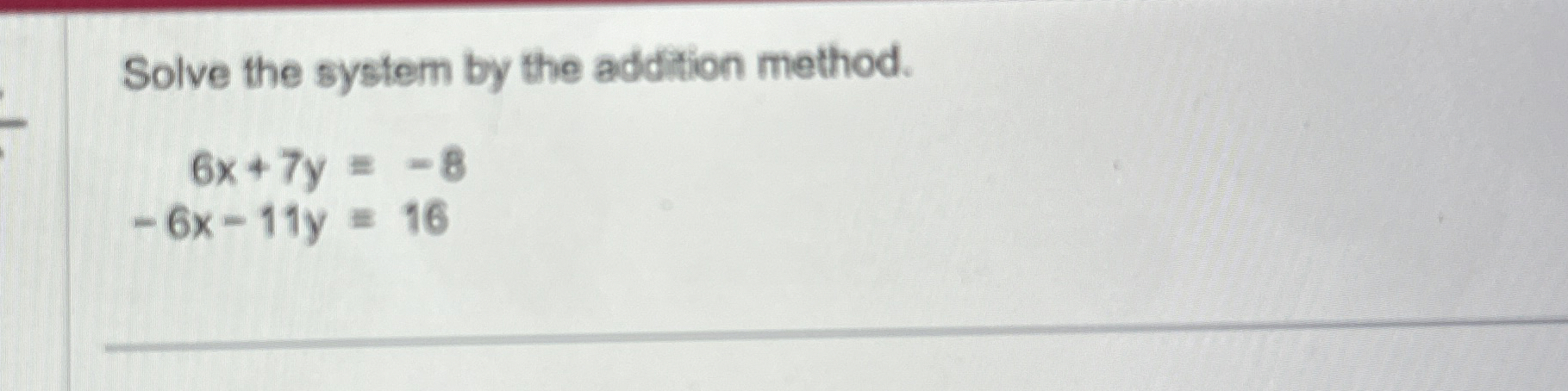 Solved Solve the system by the addition | Chegg.com