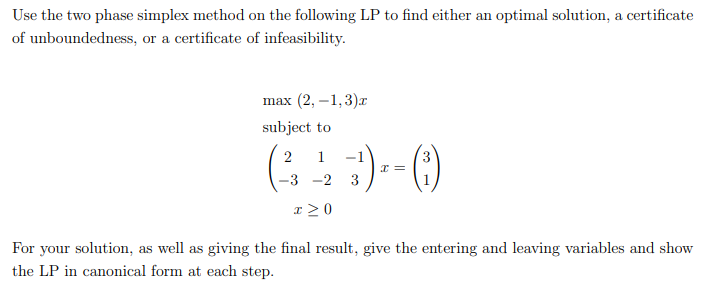 Solved Use the two phase simplex method on the following LP | Chegg.com