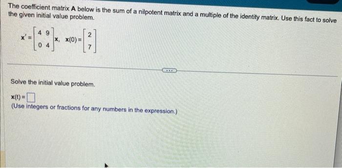 Solved The coefficient matrix A below is the sum of a | Chegg.com