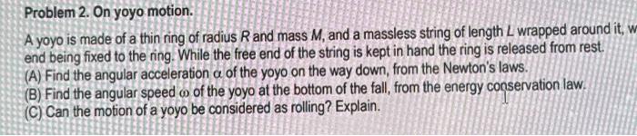 Solved Problem 2. On yoyo motion. A yoyo is made of a thin | Chegg.com