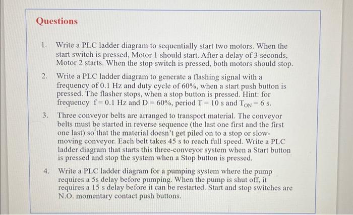 Solved 1. Write a PLC ladder diagram to sequentially start | Chegg.com