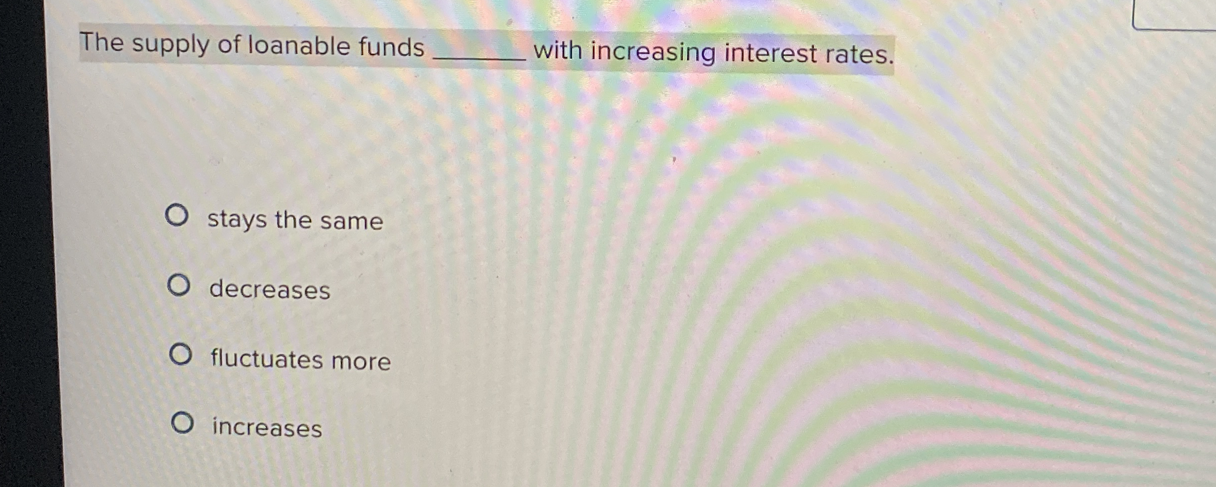 Solved The supply of loanable funds ﻿with increasing | Chegg.com