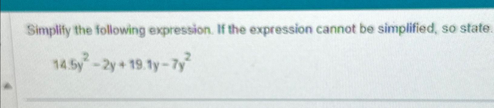 Solved Simplify the following expression. If the expression | Chegg.com