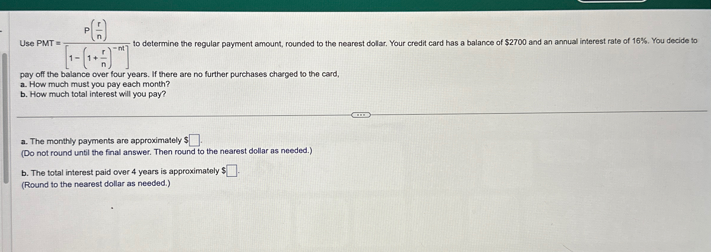 Solved Use PMT =P(rn)[1-(1+rn)-nt] ﻿to determine the regular | Chegg.com