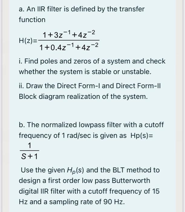 Solved a. An IIR filter is defined by the transfer function | Chegg.com
