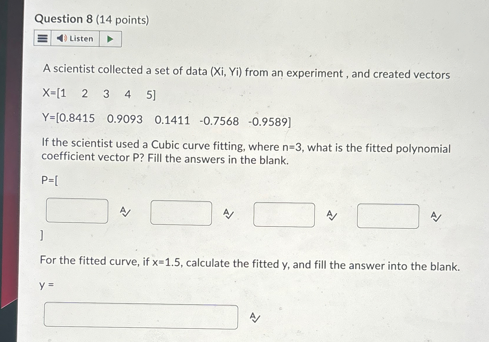 Solved Question 8 (14 ﻿points)ListenA scientist collected a | Chegg.com