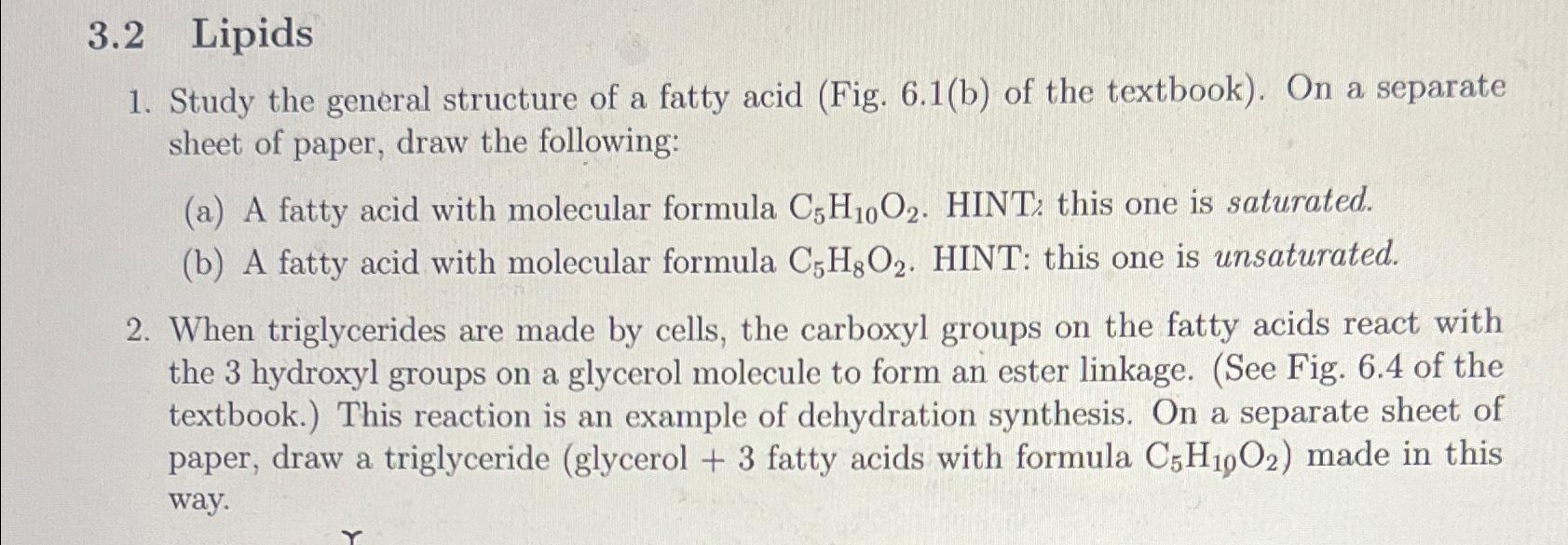 Solved 3.2 ﻿LipidsStudy the general structure of a fatty | Chegg.com