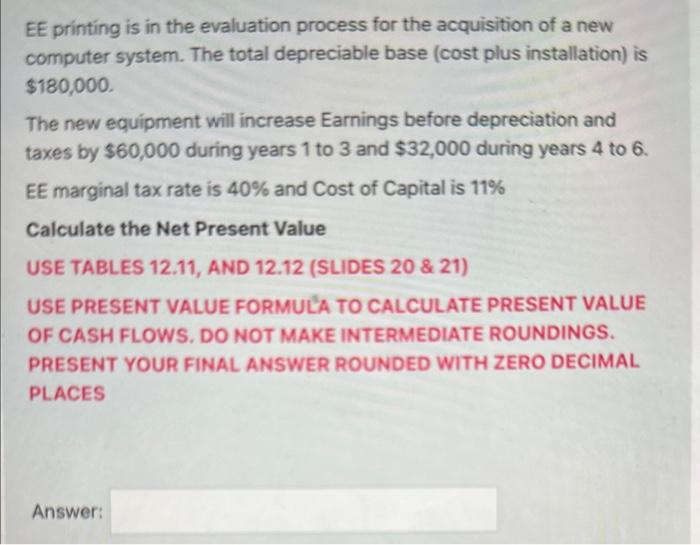 Solved EE printing is in the evaluation process for the | Chegg.com