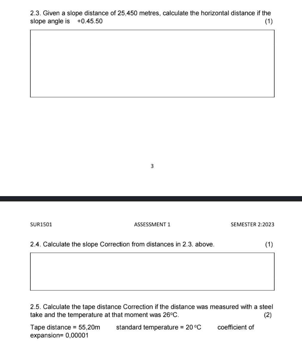 Solved 2.3. Given a slope distance of 25,450 metres, | Chegg.com
