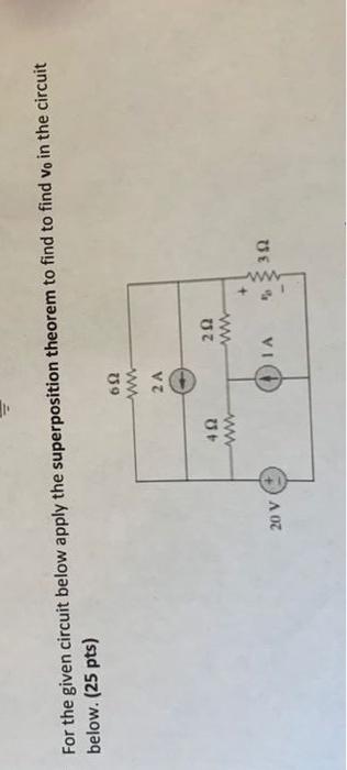 Solved For the given circuit below apply the superposition | Chegg.com