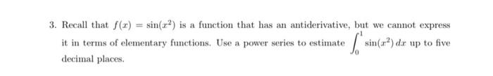 Solved 3. Recall that f(x)=sin(x2) is a function that has an | Chegg.com