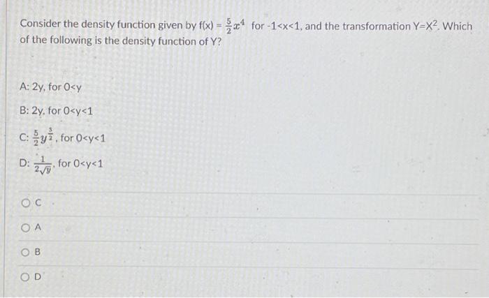 Solved Consider the density function given by f(x)=25x4 for | Chegg.com