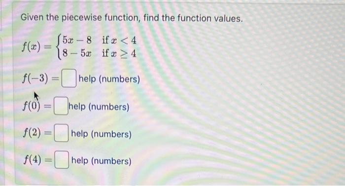 Solved Given the piecewise function, find the function | Chegg.com