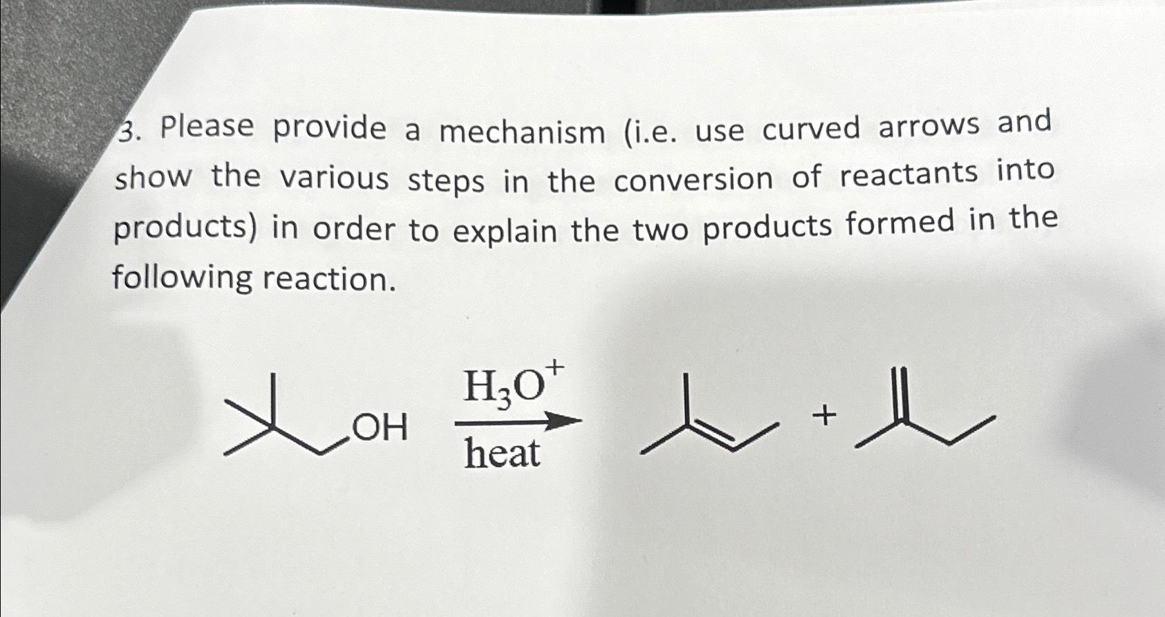 Solved Please provide a mechanism (i.e. ﻿use curved arrows | Chegg.com