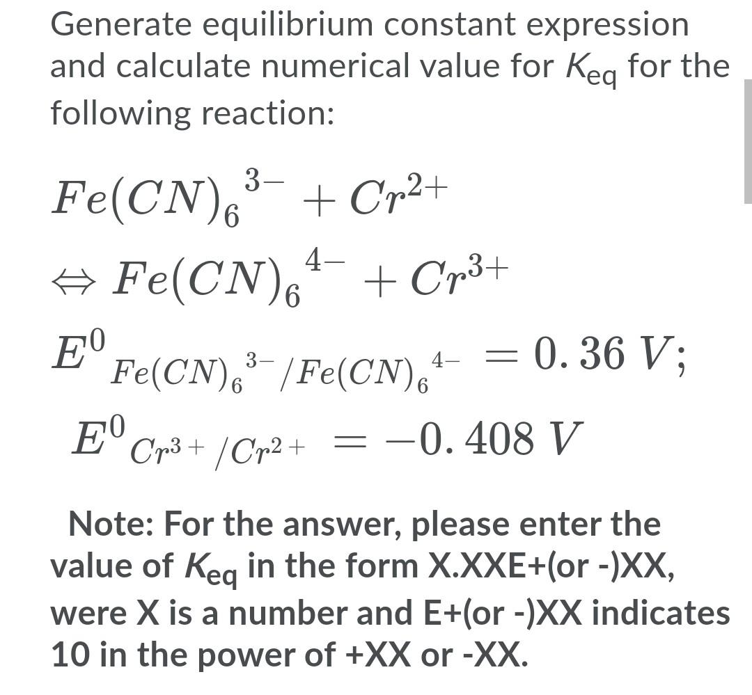 Solved Generate equilibrium constant expression and | Chegg.com
