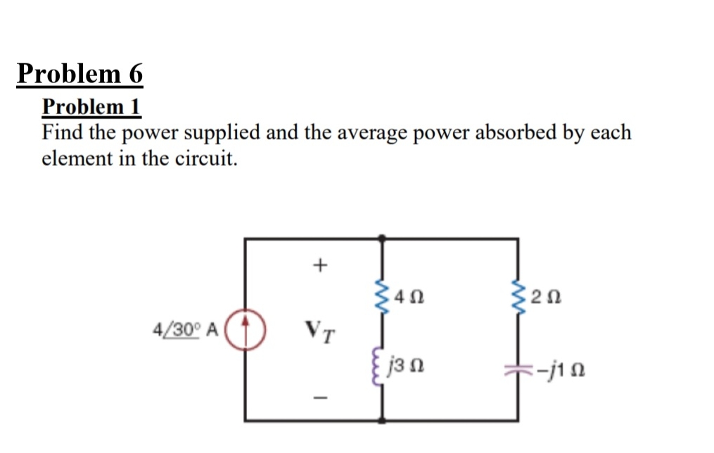 Solved Problem 6Problem 1Find the power supplied and the | Chegg.com