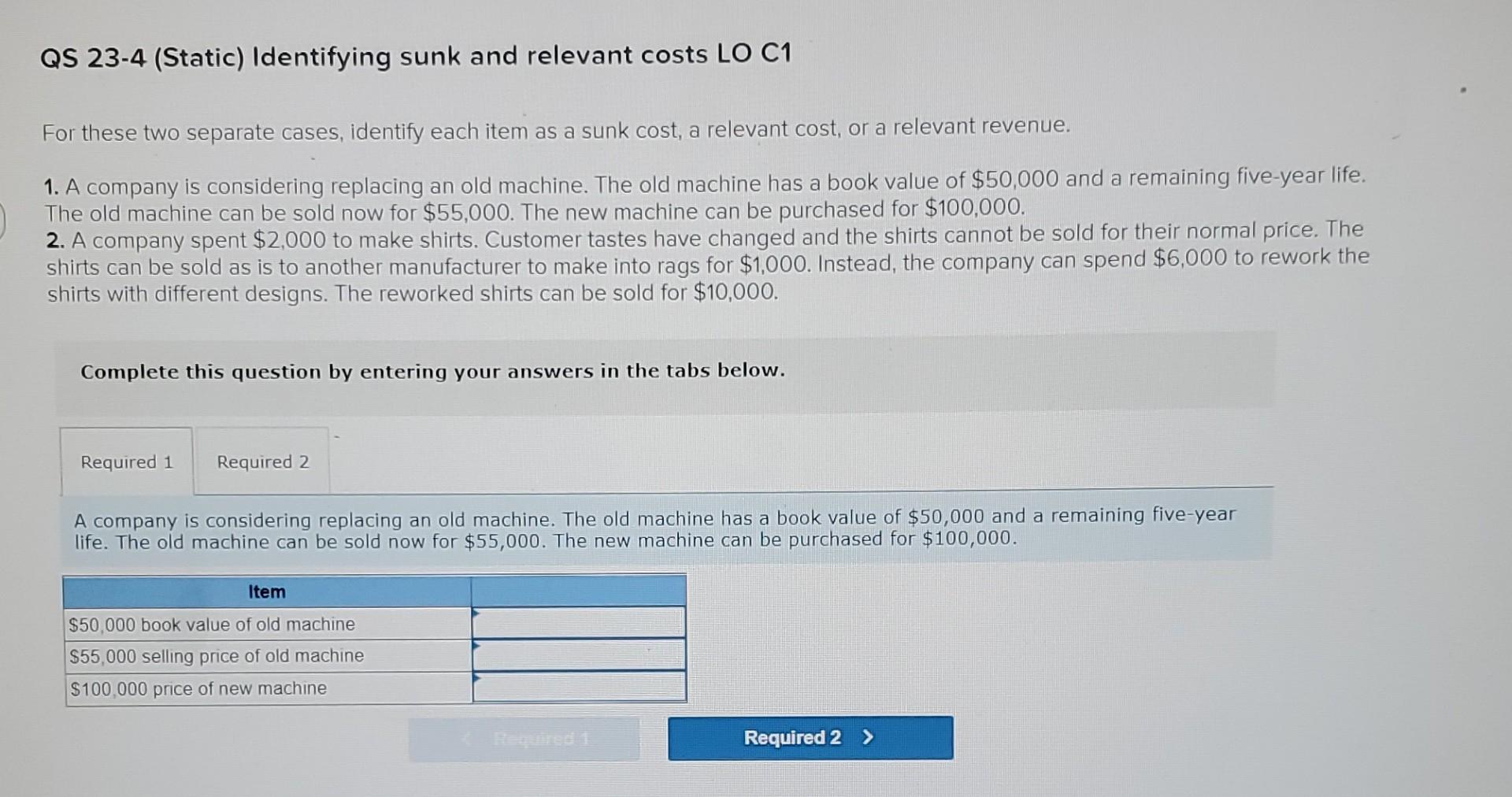 Solved QS 23-4 (Static) Identifying sunk and relevant costs | Chegg.com