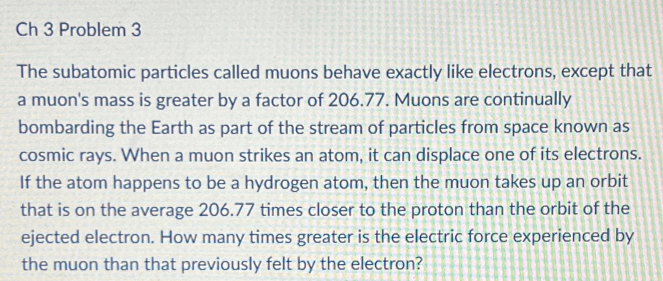 Solved Ch 3 ﻿Problem 3The subatomic particles called muons | Chegg.com