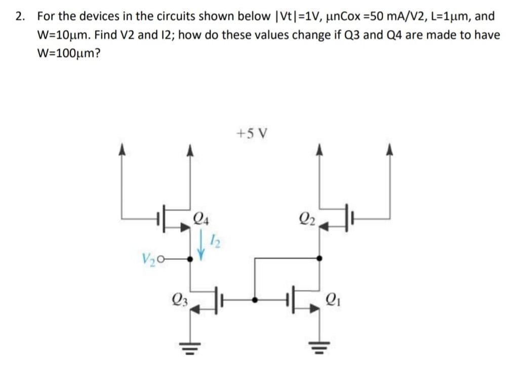 Solved 2. For the devices in the circuits shown below ∣Vt∣=1 | Chegg.com