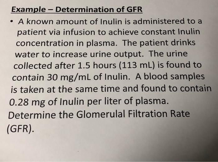 Solved - Example - Determination of GFR A known amount of | Chegg.com