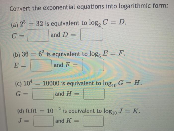 Solved Convert the exponential equations into logarithmic | Chegg.com