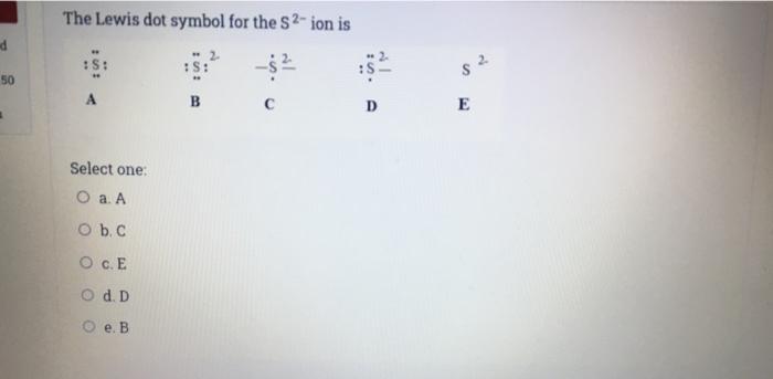 Solved The Lewis dot symbol for the S2-ion is d :S: IM $ 2 | Chegg.com