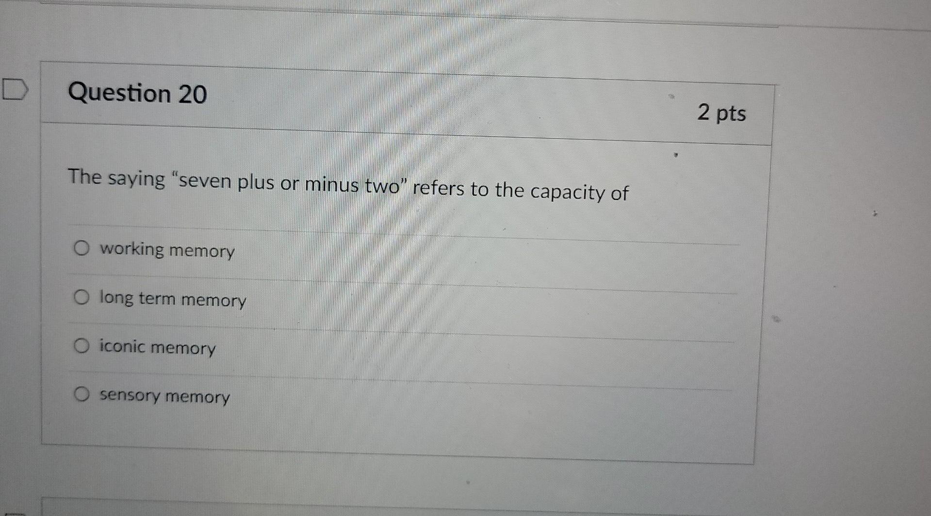 Solved Question 20 2 pts The saying "seven plus or minus | Chegg.com