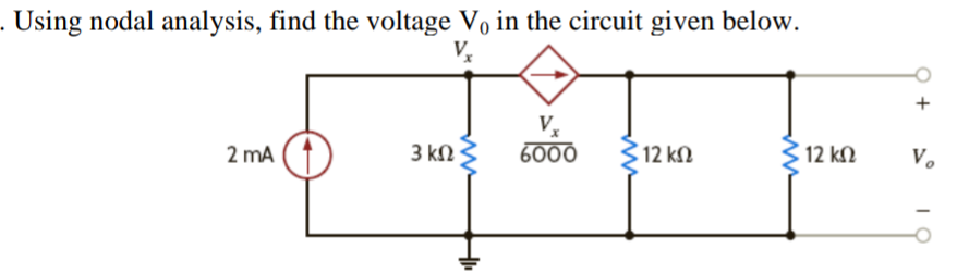 Solved Q4. Using nodal analysis, find the voltage Vo in the | Chegg.com