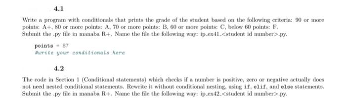 Solved 4.1 Write a program with conditionals that prints the | Chegg.com