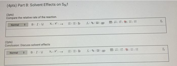 (4pts) Part B: Solvent Effects on Sn1 (2pts) Compare | Chegg.com