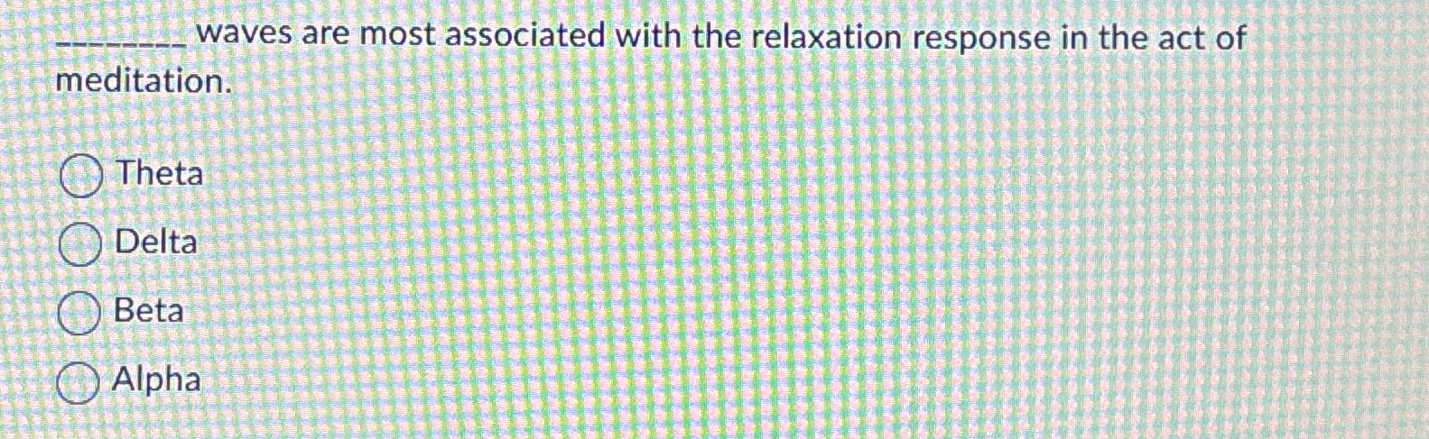 Solved waves are most associated with the relaxation | Chegg.com