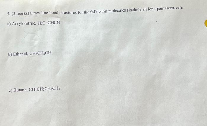 Solved 4. (3 marks) Draw line-bond structures for the | Chegg.com