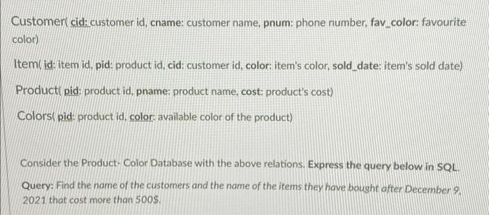 Solved Customer cid: customer id, cname: customer name, | Chegg.com