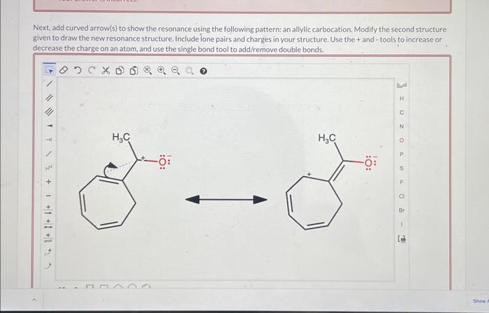 Solved Next, add curved arrow(s) to show the resonance using | Chegg.com