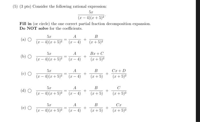 Solved (5) (3 pts) Consider the following rational | Chegg.com