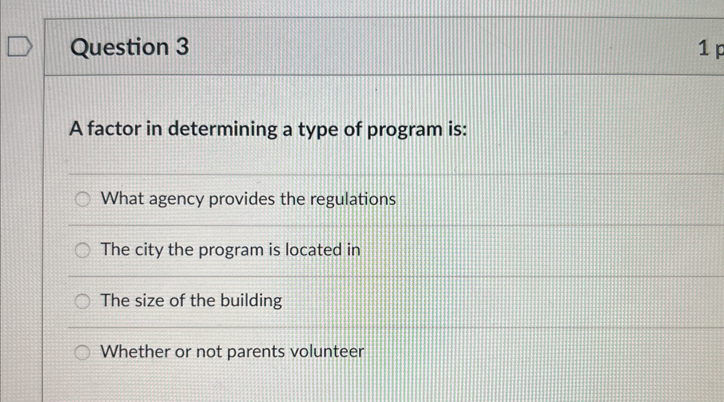 Solved Question 3A factor in determining a type of program | Chegg.com