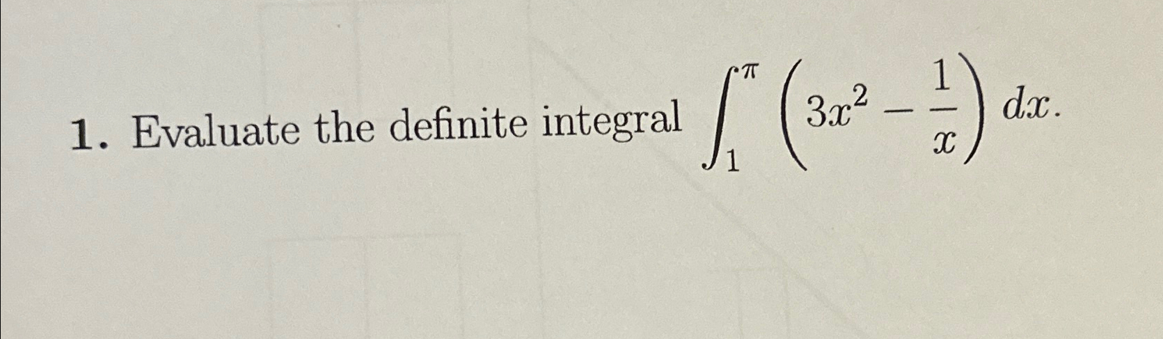 Solved Evaluate the definite integral ∫1π(3x2-1x)dx. | Chegg.com