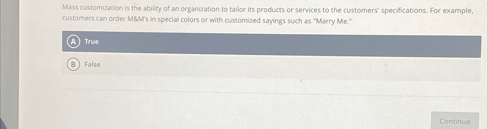 Solved Mass customization is the ability of an organization | Chegg.com