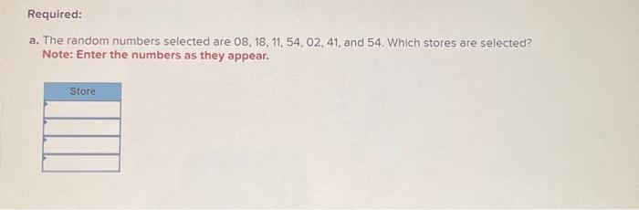 Solved a. The random numbers selected are 08,18,11,54,02,41, | Chegg.com