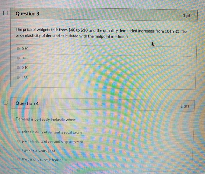 Solved Question 1 1 pts The price elasticity of demand | Chegg.com